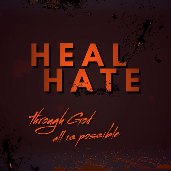 Copy of Heal Hate Video | PosterMyWall
