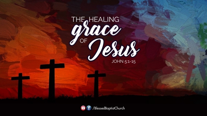 Copy of healing grace John 5:1-15 sermon | PosterMyWall