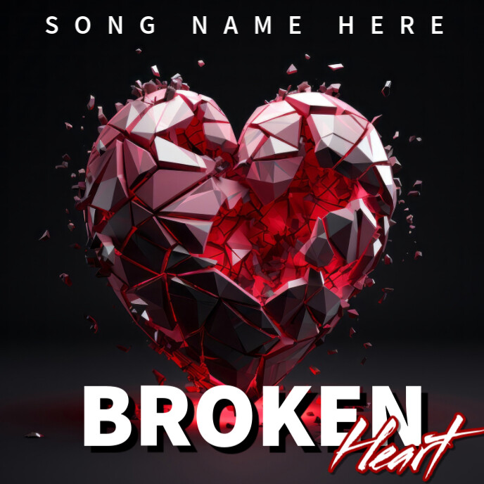 Heart Broken Template | PosterMyWall