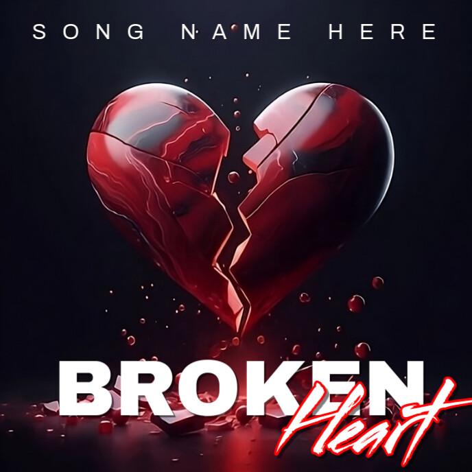 Heart Broken Template | PosterMyWall