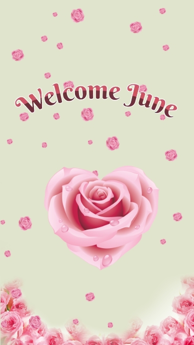 Copy of heart pink rose welcome june | PosterMyWall