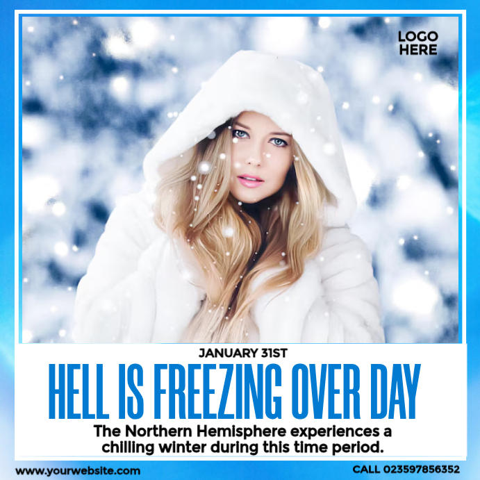 Plantilla de Hell is Freezing Over Day Ads | PosterMyWall
