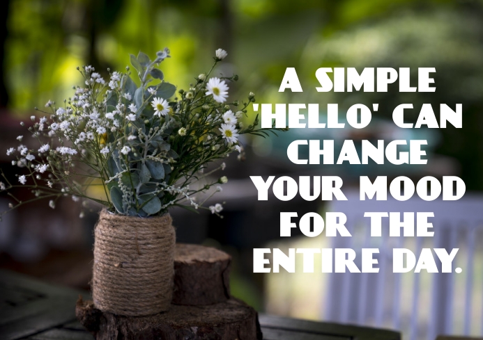 HELLO AND DAY QUOTE TEMPLATE | PosterMyWall