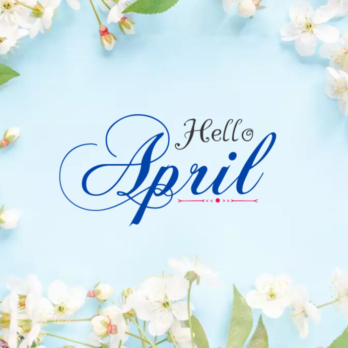 HELLO APRIL Template | PosterMyWall