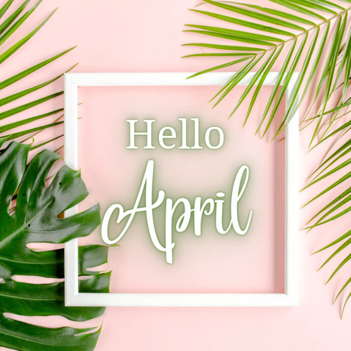 Hello April Template | PosterMyWall