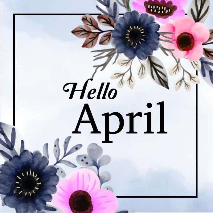 Hello April flower Template | PosterMyWall