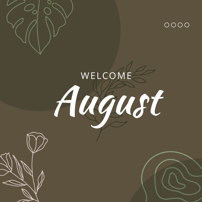 Hello August ! Template | PosterMyWall