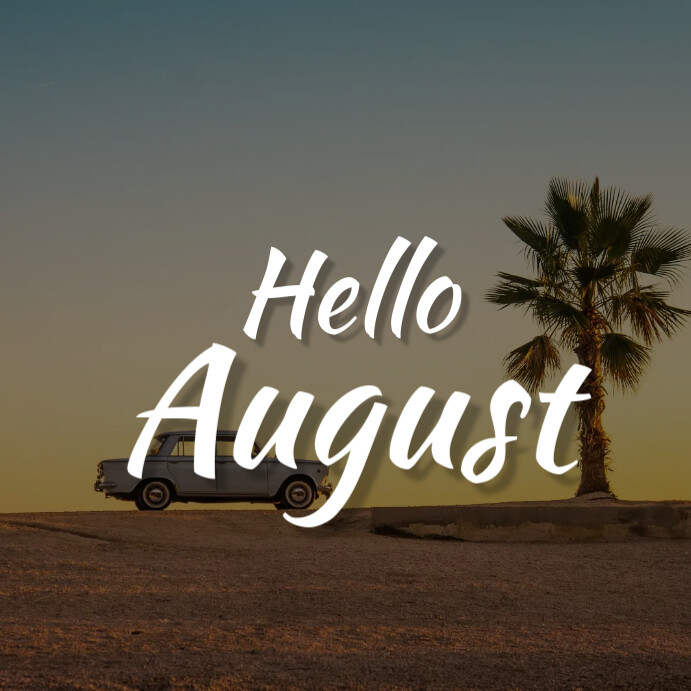 Copy of hello august | PosterMyWall