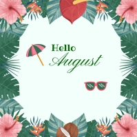 Hello August Template | PosterMyWall