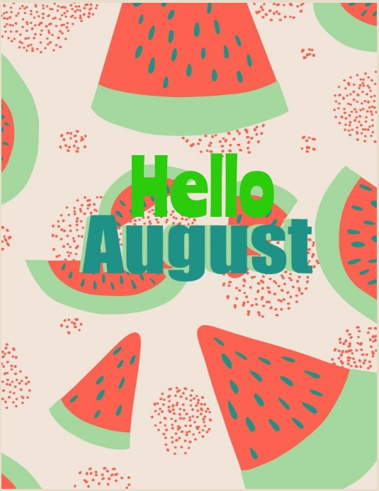 Copy of hello August | PosterMyWall