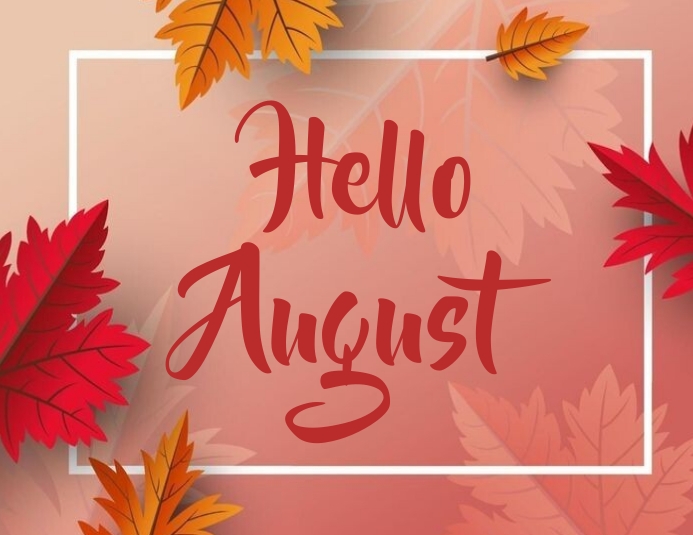 Hello August Template | PosterMyWall