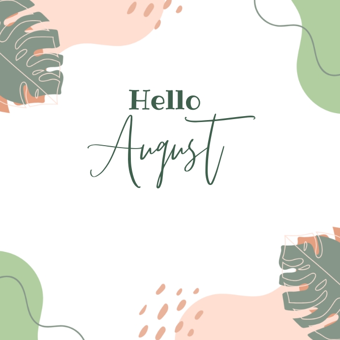 Hello August Template | PosterMyWall