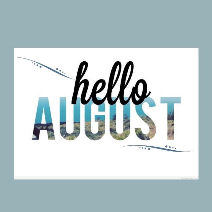 Hello August Template | PosterMyWall