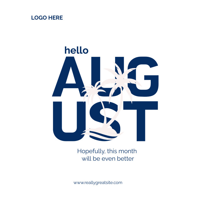 HELLO AUGUST Template | PosterMyWall
