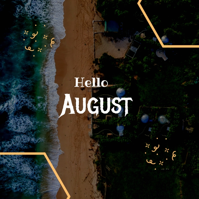Hello August Template | PosterMyWall