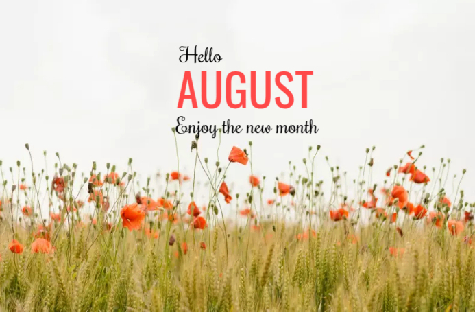 hello august Template | PosterMyWall