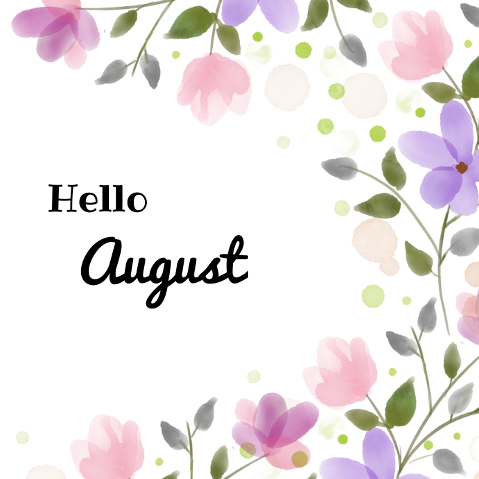Hello August Template | PosterMyWall