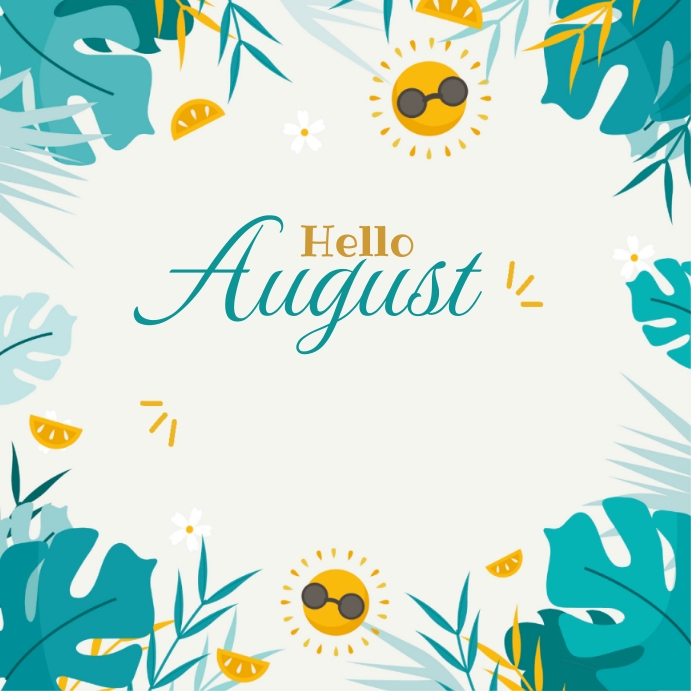 Hello August Template | PosterMyWall