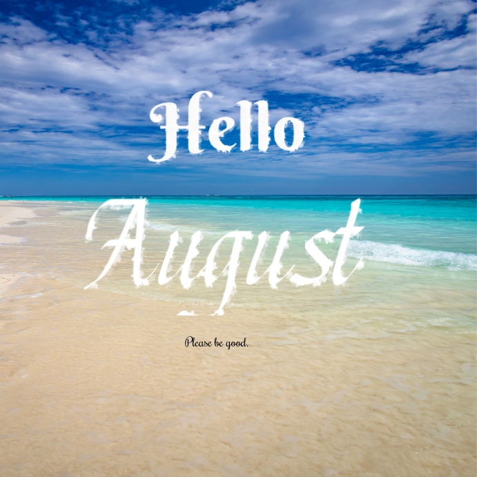Hello August Template | PosterMyWall