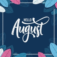 hello august Template | PosterMyWall