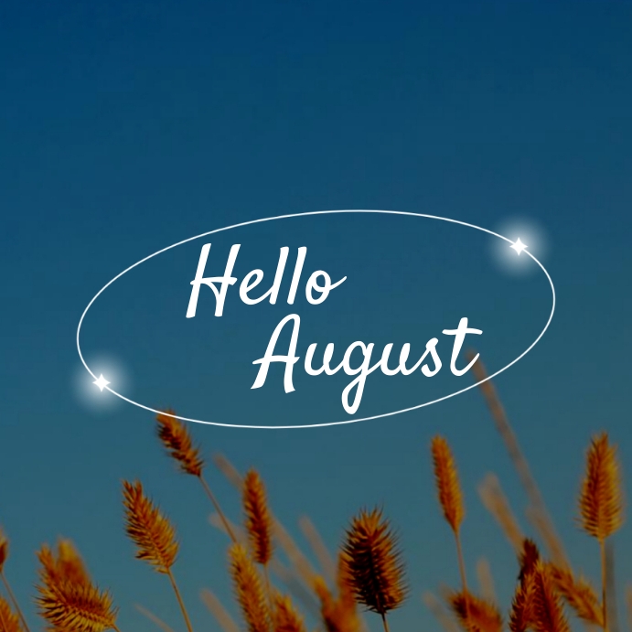 Hello August Template | PosterMyWall
