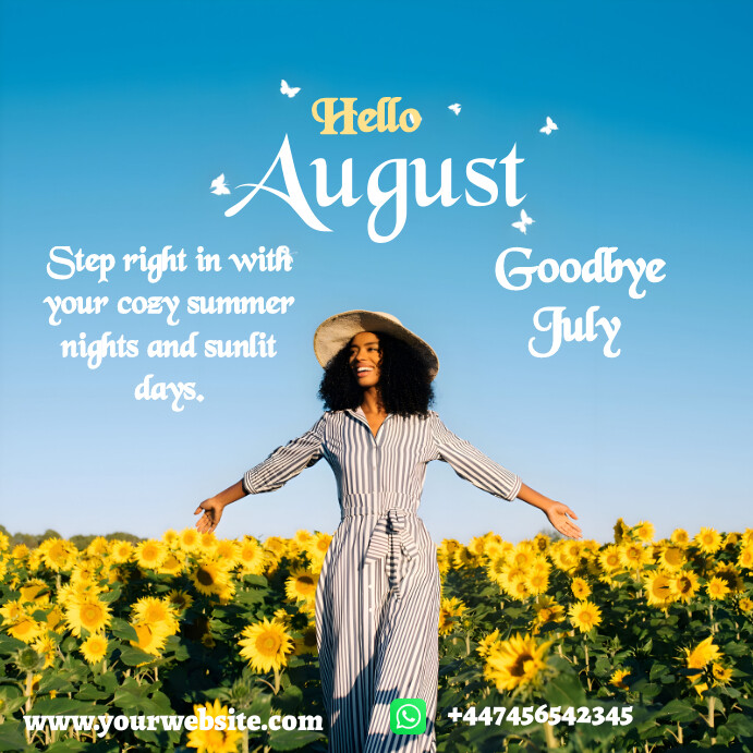 Hello August welcome August Goodbye July Temp Template | PosterMyWall