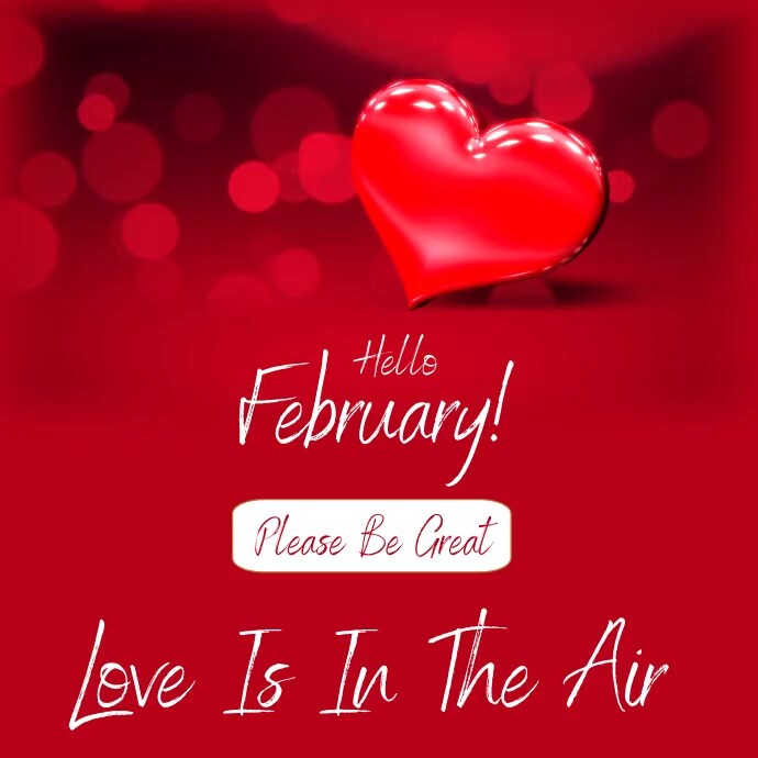 Hello February, happy Valentine day Template | PosterMyWall
