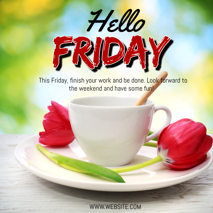 Copy of Hello friday | PosterMyWall