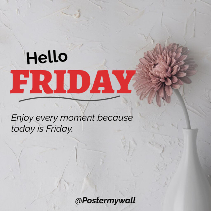 Copy of Hello Friday happy Friday motivational success quote message ...