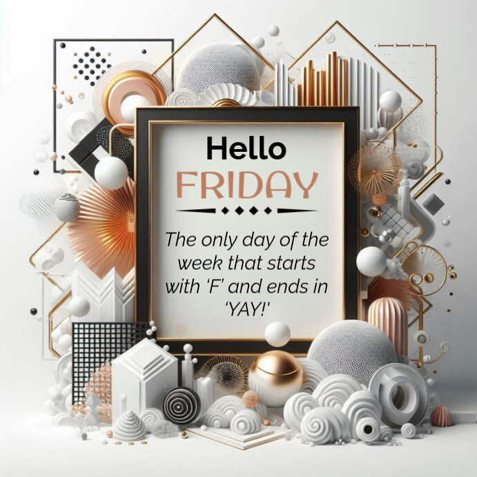Hello Friday inspirational Motivational Success quote Template ...