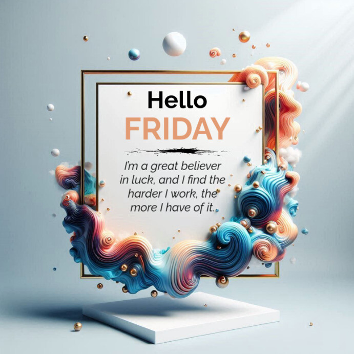 Copy of Hello Friday Motivation Inspiration Success Quote Weekend Vibes ...