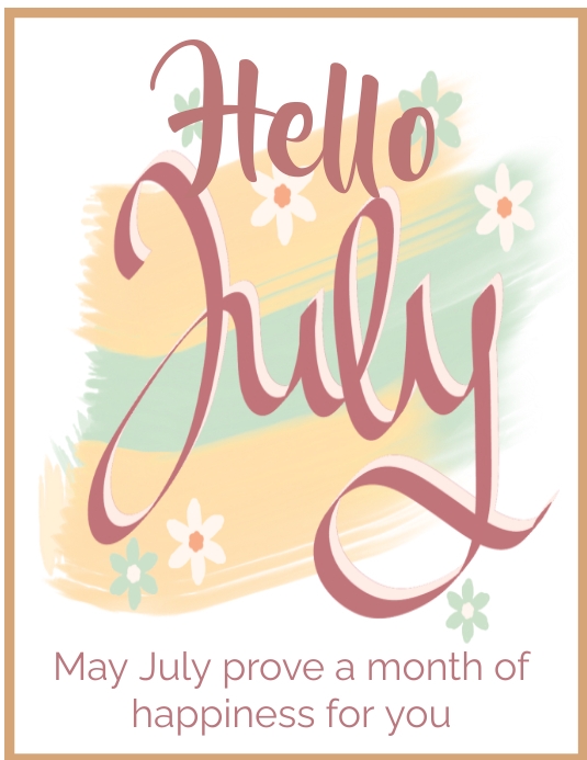 Copy of hello july | PosterMyWall