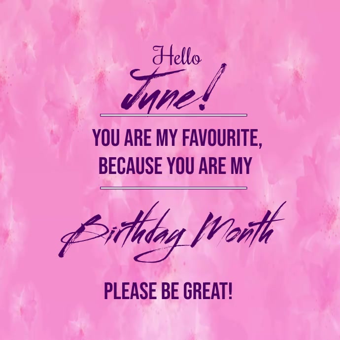Copy of hello june, welcome june, birthday month (1) | PosterMyWall