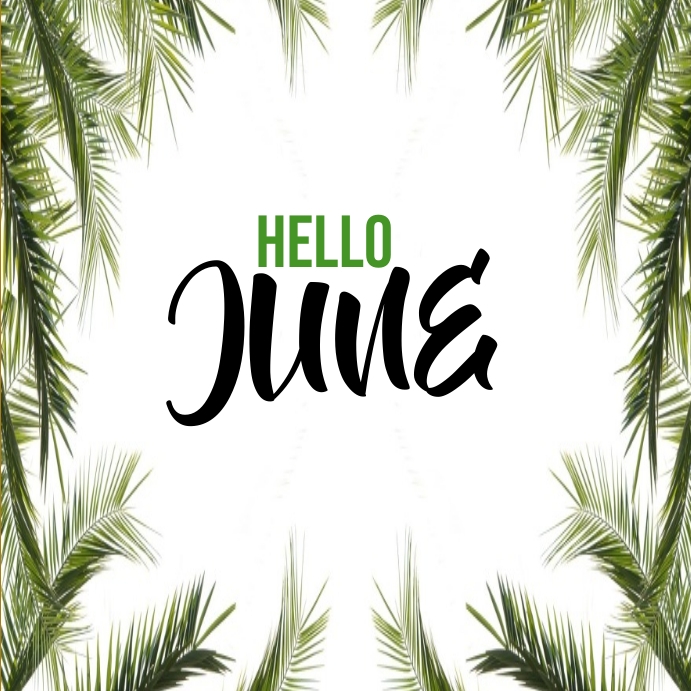Copy of HELLO JUNE | PosterMyWall