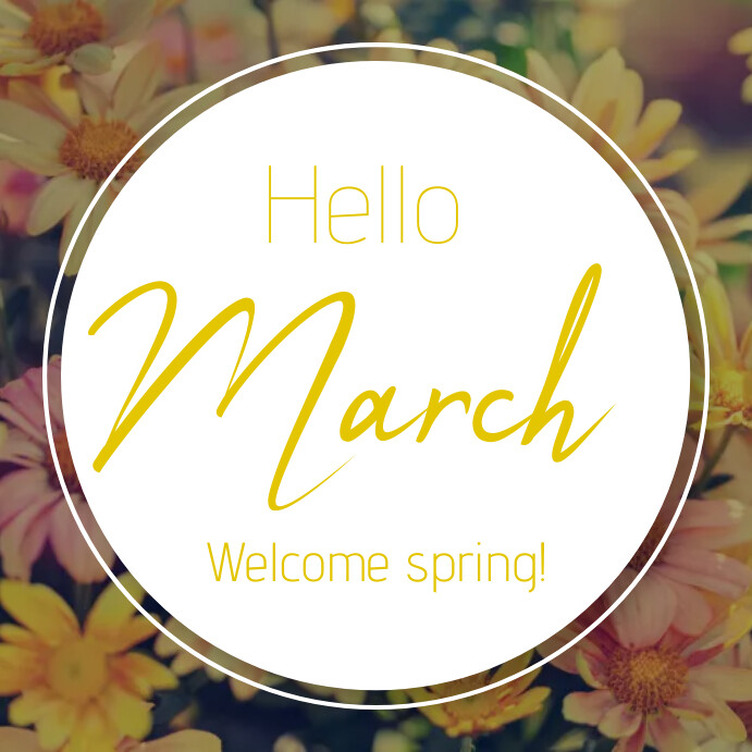 Plantilla de Hello March Template | PosterMyWall