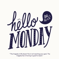 hello monday Template | PosterMyWall