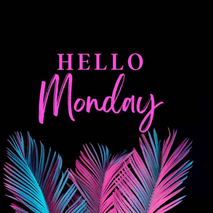 Hello Monday Template | PosterMyWall