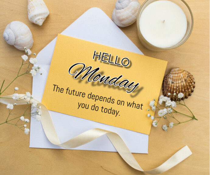 Copy of Hello Monday | PosterMyWall