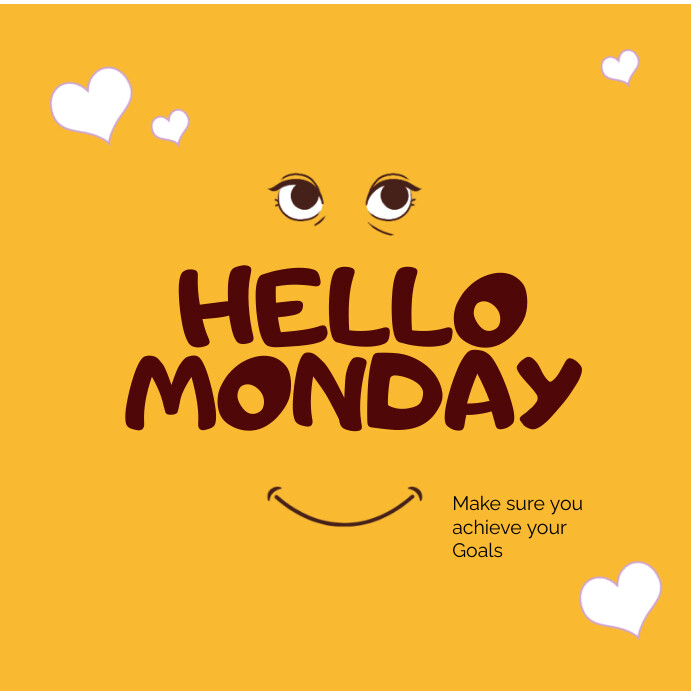 Copy of Hello Monday | PosterMyWall
