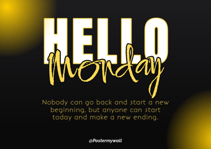 Hello Monday Motivational quote Template | PosterMyWall
