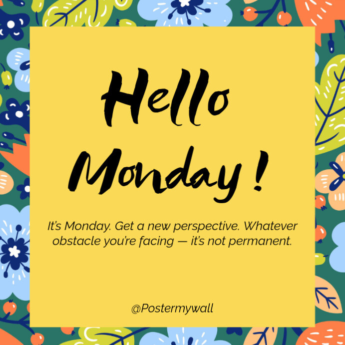 Copy of Hello Monday Motivational Template with Floral Illustration New ...