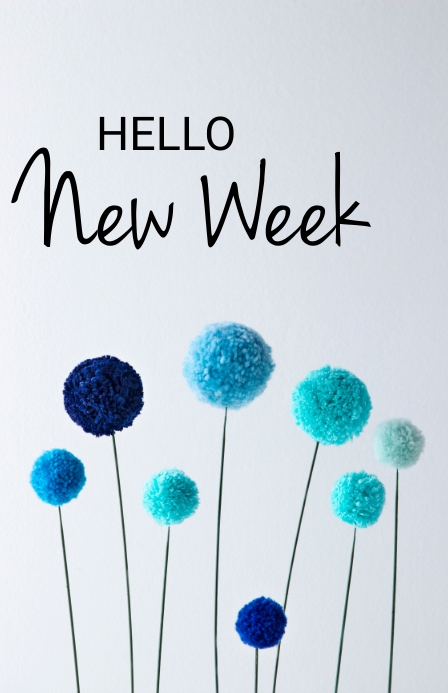 Hello new week Template | PosterMyWall