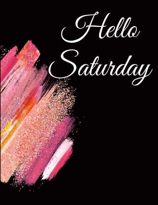 Copy of hello Saturday | PosterMyWall