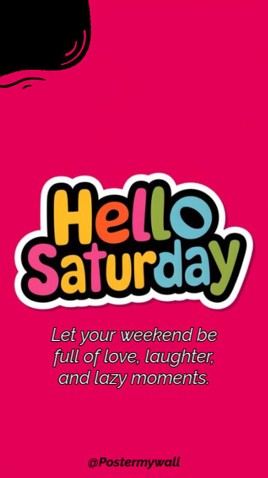 Hello Saturday Motivation Instagram Story Template | PosterMyWall