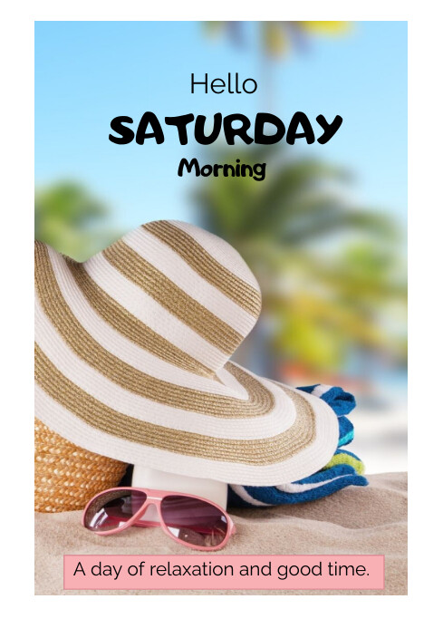hello Saturday wishes Templat | PosterMyWall