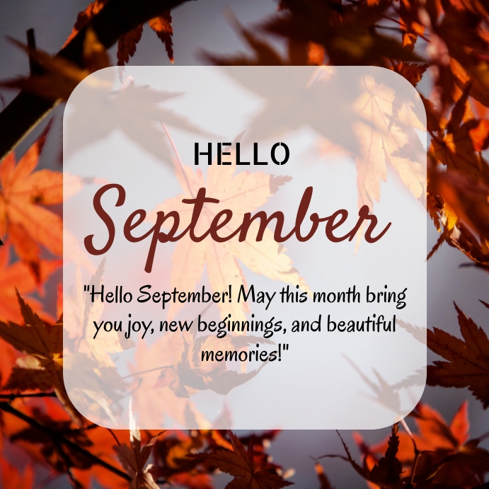 Copy of Hello September Instagram post. | PosterMyWall