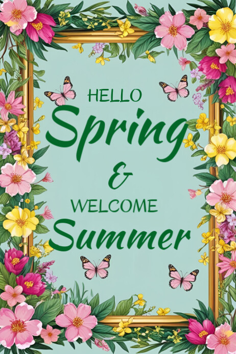 Copy of Hello Spring and Welcome Summer Template 2025 | PosterMyWall