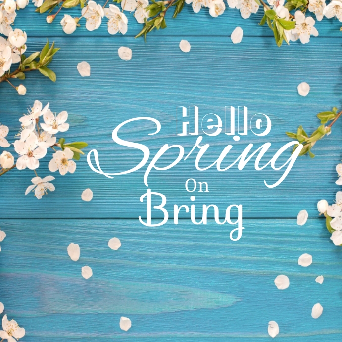 Plantilla de Hello spring on bring | PosterMyWall