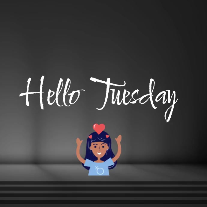hello tuesday Template | PosterMyWall