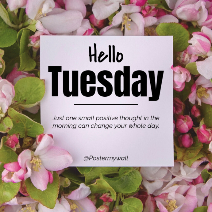 Hello Tuesday Motivation Inspirational Success QUOTE Template ...